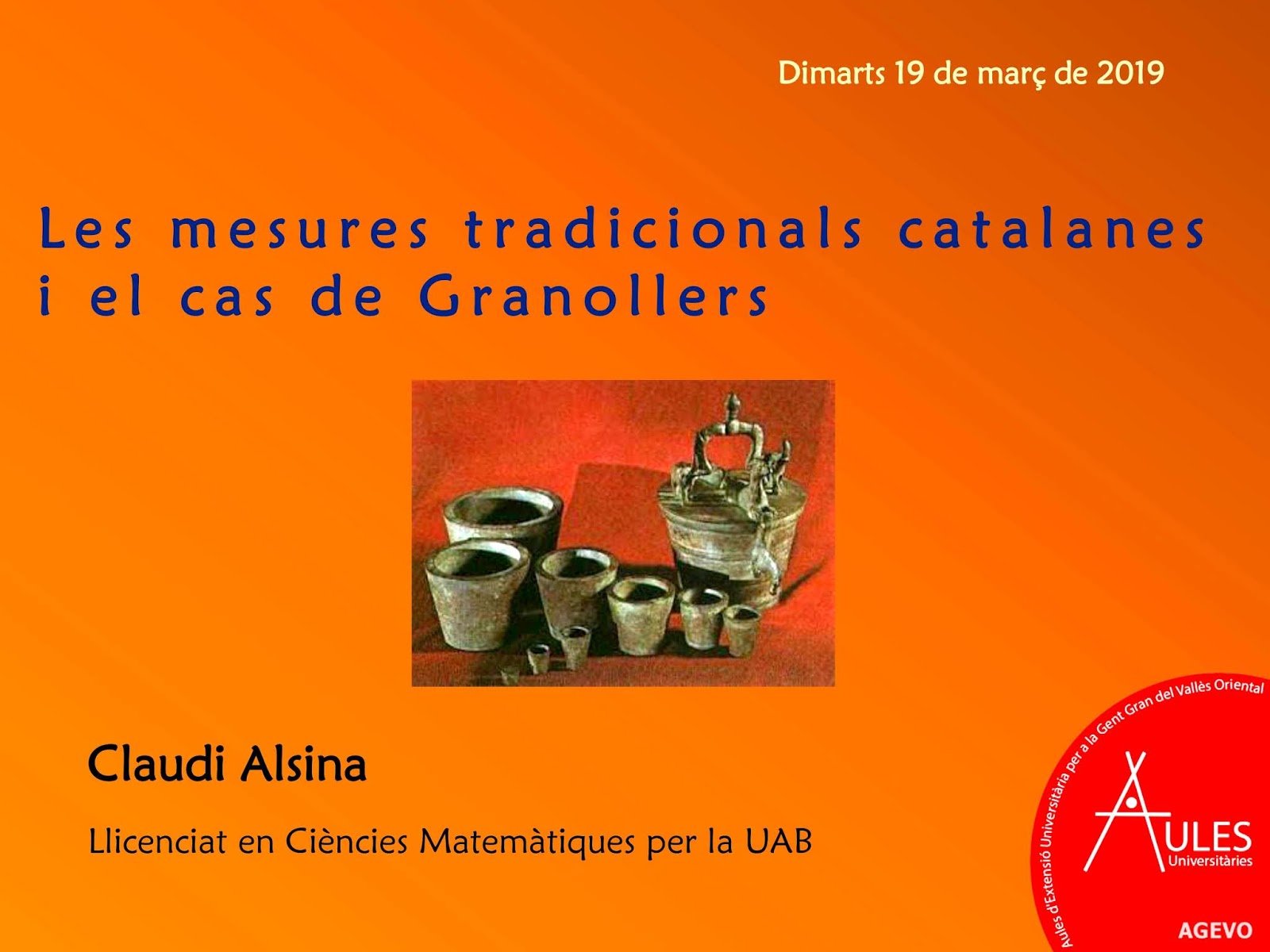 Agevo de Granollers: Claudi Alsina va parlar de LES MESURES TRADICIONALS CATALANES I EL CAS DE ...