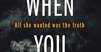 WildWritingLife: A Terrific Psychological Thriller: When You ...
