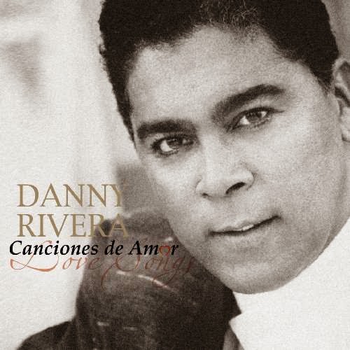 DISCO VIEJOS DEL TATY: DANNY RIVERA - Canciones de Amor