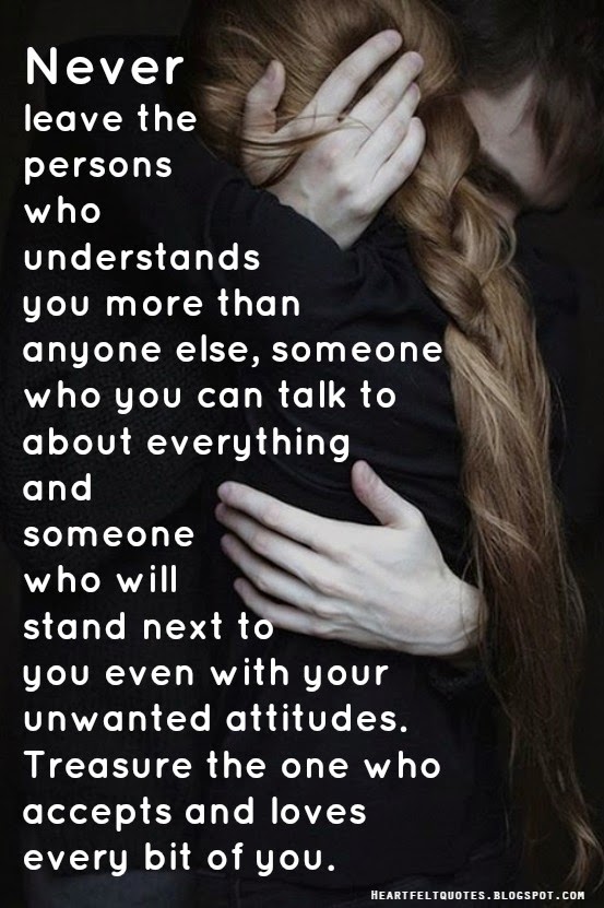 Treasure the one who accepts and loves every bit of you... | Heartfelt ...