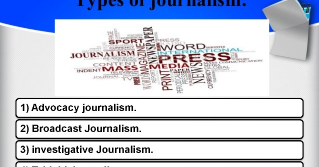 Knowing Journalism: Types of Journalism