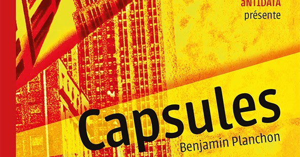 Editions Antidata: Capsules - Benjamin Planchon