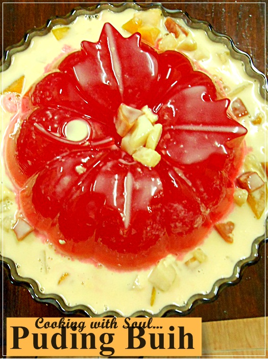 ..Cooking with soul.....: PUDING BUIH