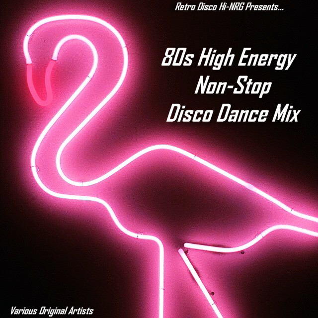 RETRO DISCO HI-NRG: 80s High Energy Disco Dance Mix - non-stop club ...