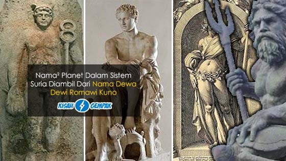 Bukti Nama-nama Planet Dalam Sistem Suria Diambil Dari Nama Dewa Dewi ...