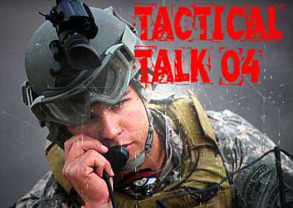 TACTICAL ROOM: [TACROOM] TACTICAL TALK - 04!