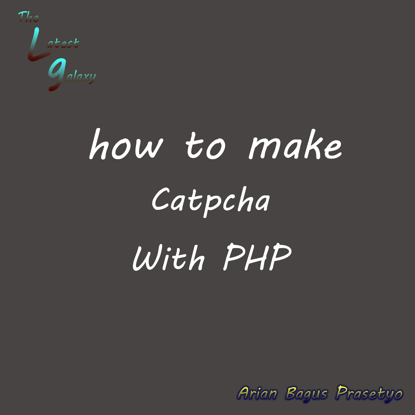 How to make captcha with php - The latest galaxy