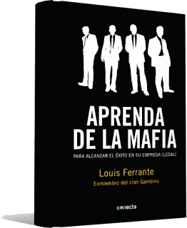 Eternas Finanzas: APRENDA DE LA MAFIA - LOUIS FERRANTE (PDF)