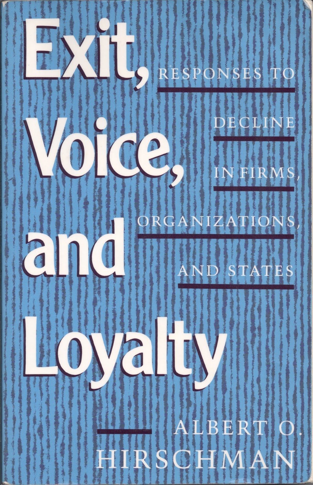 On Shelf 332 : Exit, Voice, and Loyalty - Albert O. Hirschman (Harvard ...