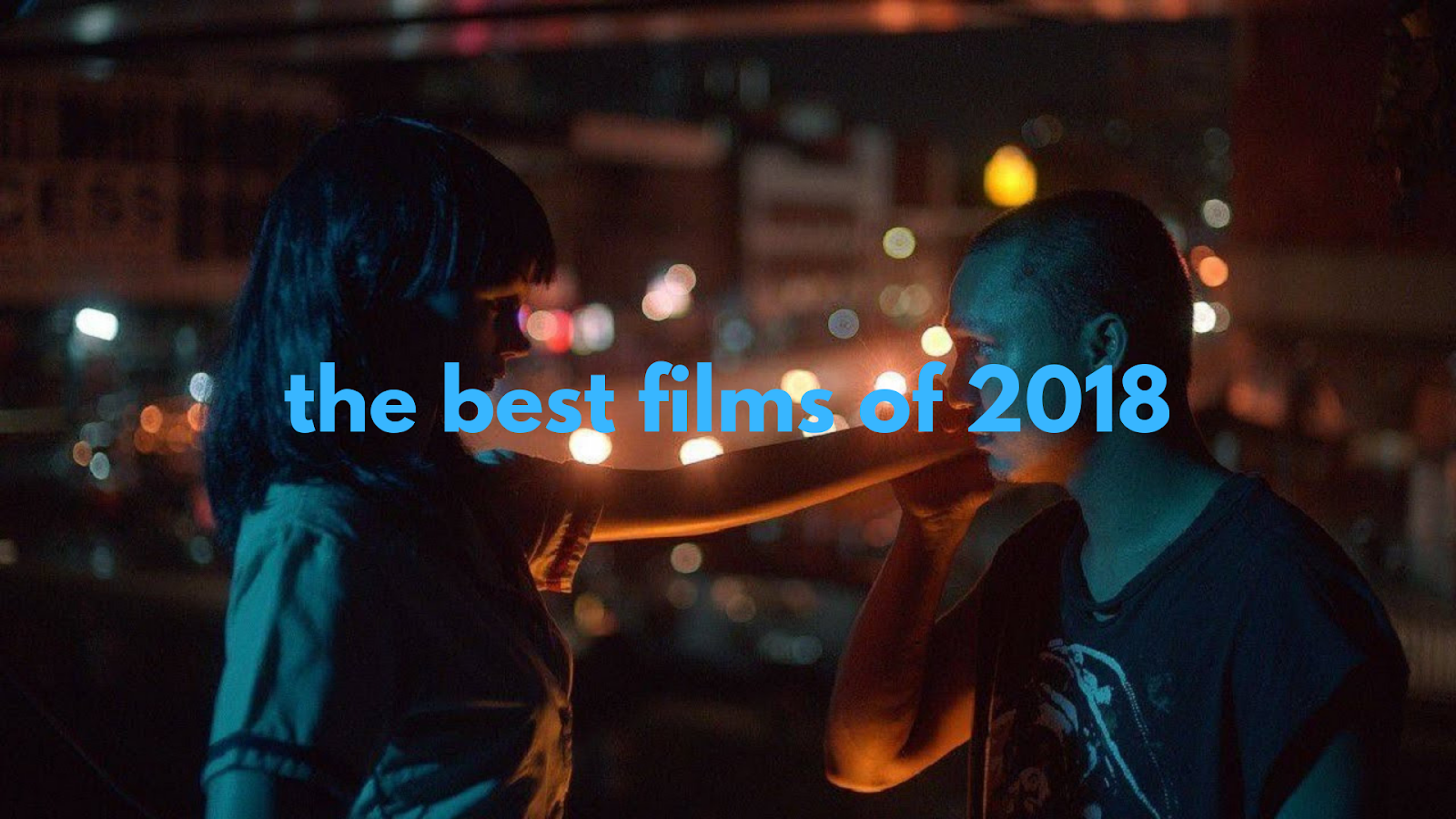 The best films of 2018 - Film Geek Guy