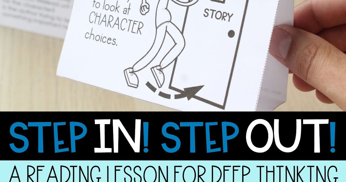 Step In, Step Out: A Reading Lesson for Thinking Deeply About Text