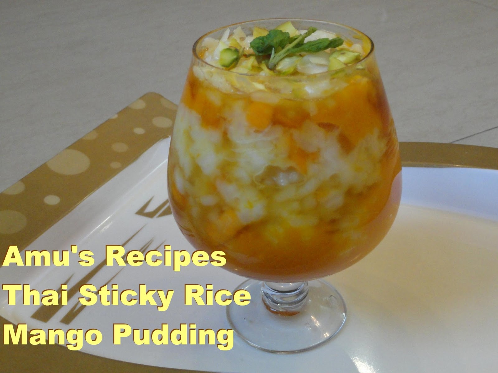 AMU'S RECIPES: Thai Sticky Rice Mango Pudding