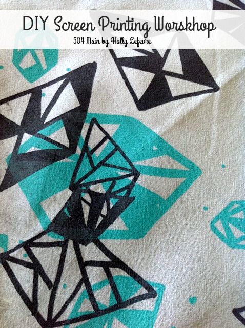 504 Main by Holly Lefevre: DIY! Adventures in Screen Printing