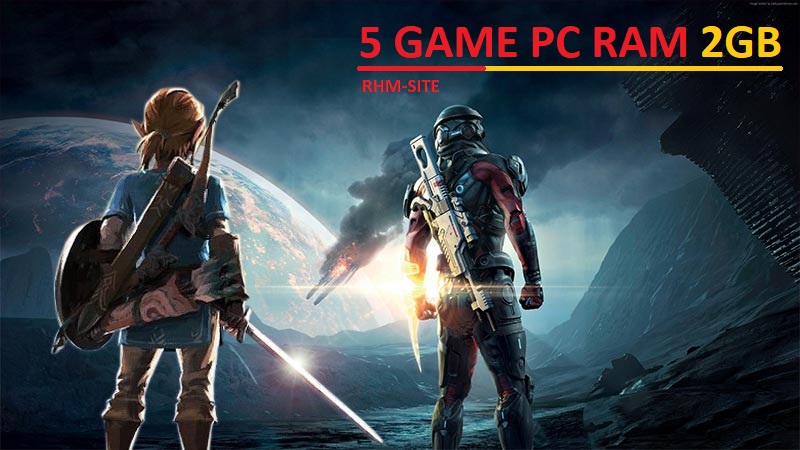 5 Game Dengan Ram 2GB Dengan Grafis Keren - Rhm-Sites