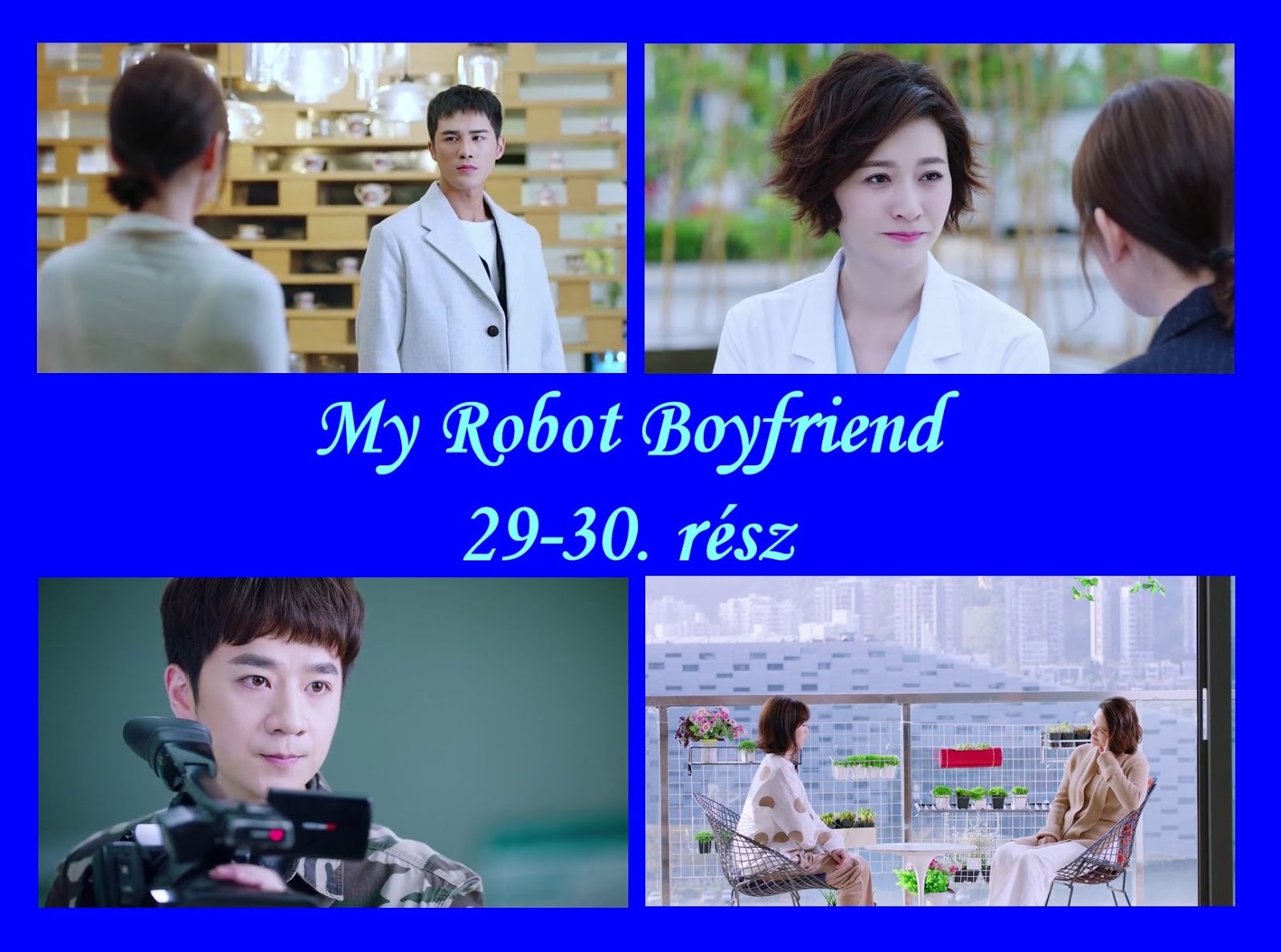 Szilvavirág: My Robot Boyfriend - 29-30. rész felirata