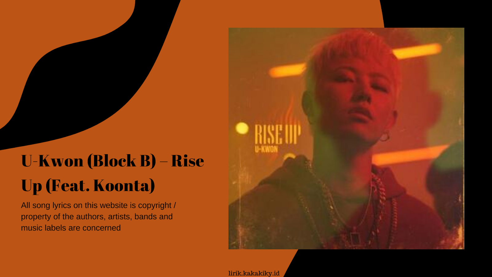 Lirik Lagu Rise Up - U-Kwon (Block B) Feat. Koonta dan Terjemahannya ...