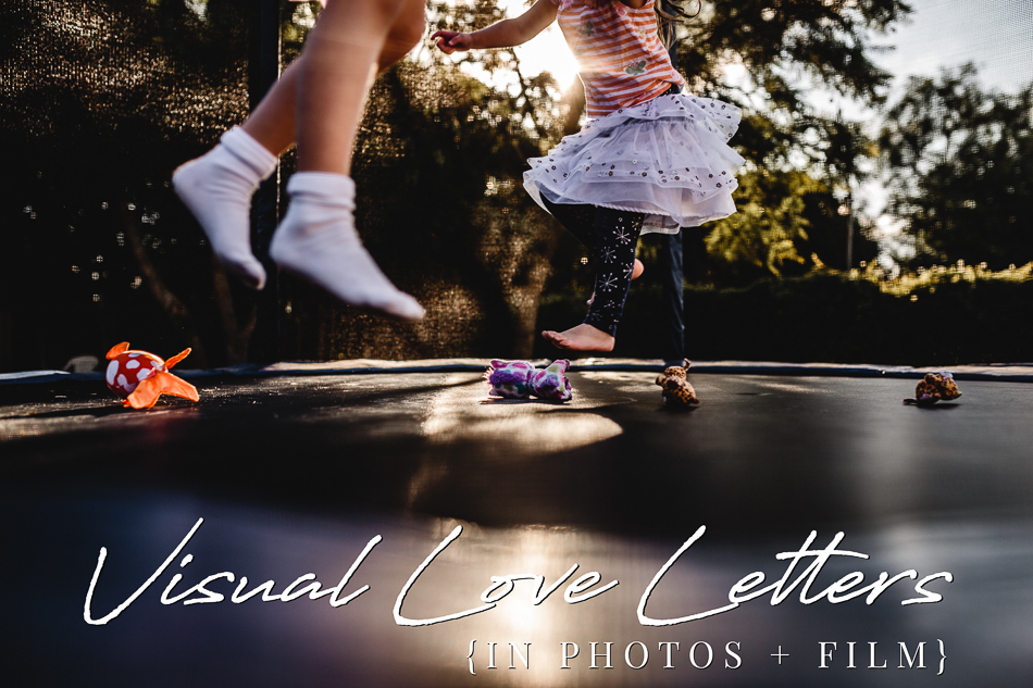 Visual Love Letters {in photos + film} | Life