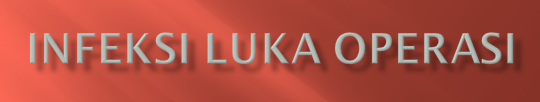 Jurnal Manuscript Infeksi Luka Operasi sebagai Indikator Hasil