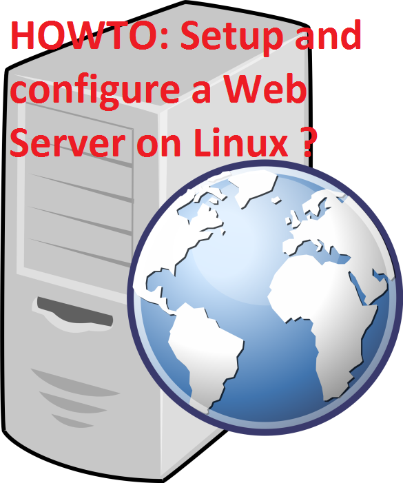 HOWTO: Setup and configure a Web Server on Linux - MyLinuxtricks