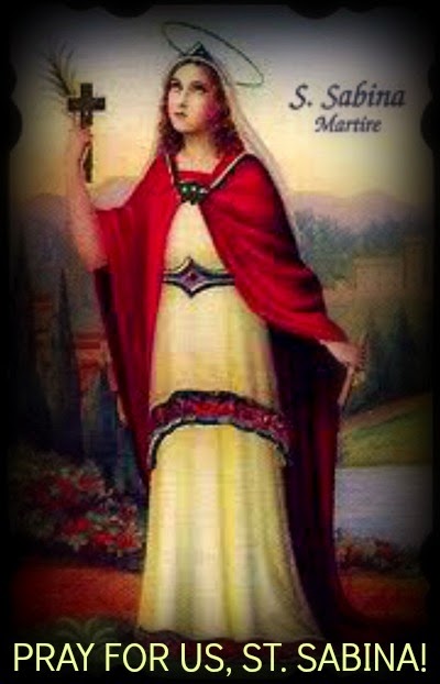 Today with the Saints: August 29: St. Sabina