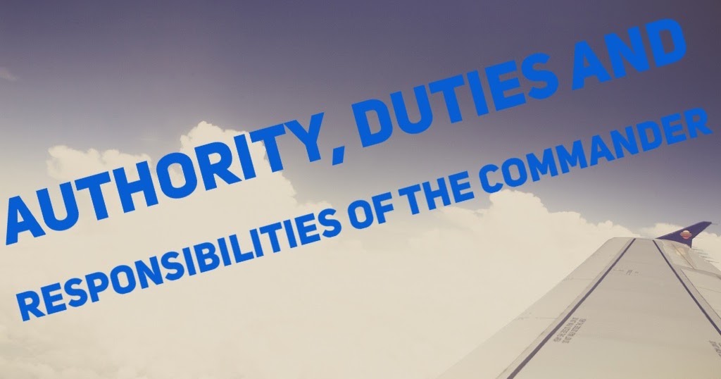 AUTHORITY, DUTIES AND RESPONSIBILITIES OF THE COMMANDER - Aviation Lessons