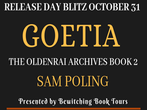 GOETIA -- The Oldenrai Archives Book Two by Sam Poling ***Excerpt ...