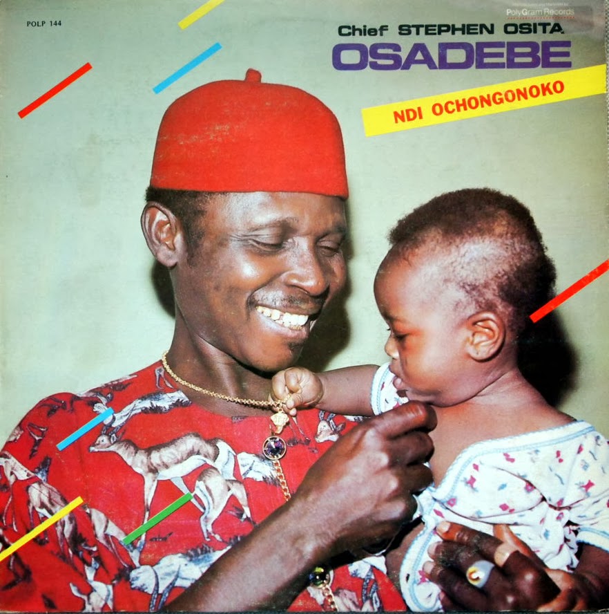 Snap, Crackle & Pop: Chief Stephen Osita Osadebe ‎– Ndi Ochongonoko