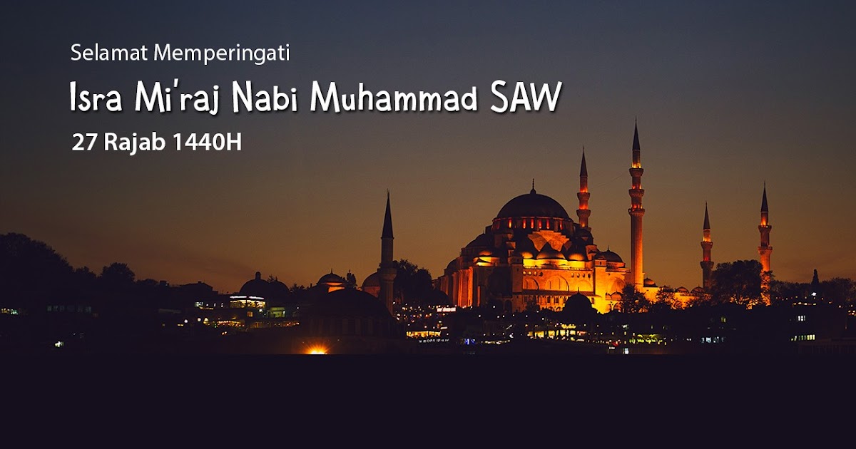 Isra' Mi'raj Nabi Muhammad Sallahu'alaihi wa sallam