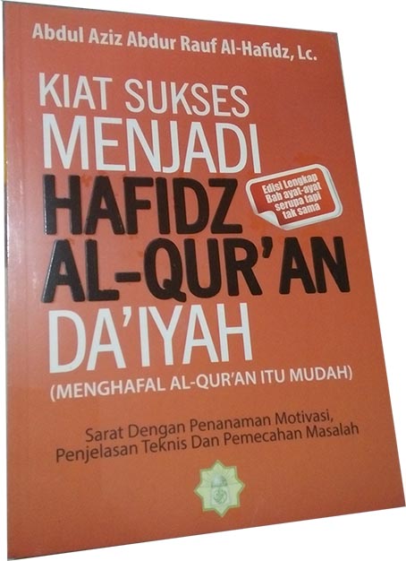 Pustaka Ibnu Abuhu: Kiat Sukses Menjadi Hafidz Al-Qur'an Da'iyah Pustaka Ibnu Abuhu: Kiat Sukses Menjadi Hafidz Al-Qur'an Da'iyah