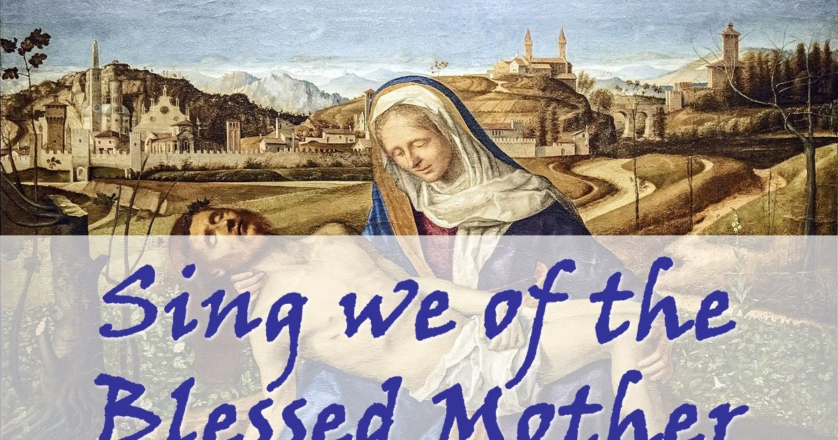 Sing we of the Blessed Mother | GodSongs.net
