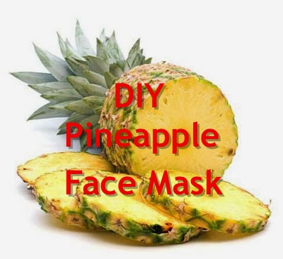 Beauty For You : DIY Pineapple Face Mask