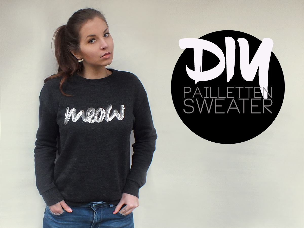 DIY: PAILLETTEN "MEOW" SWEATER | GESCHENKIDEE - OH ANNE