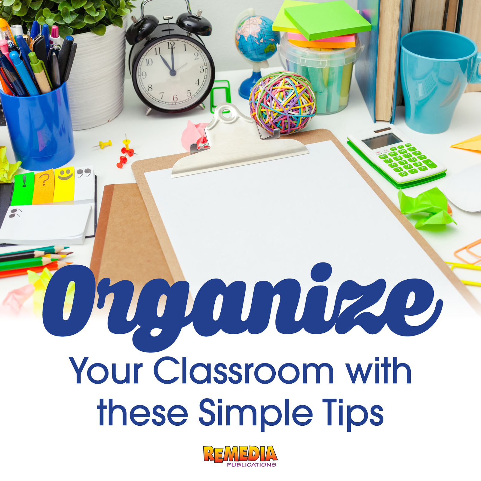 Remedia Publications: Easy to Implement Classroom Organization
