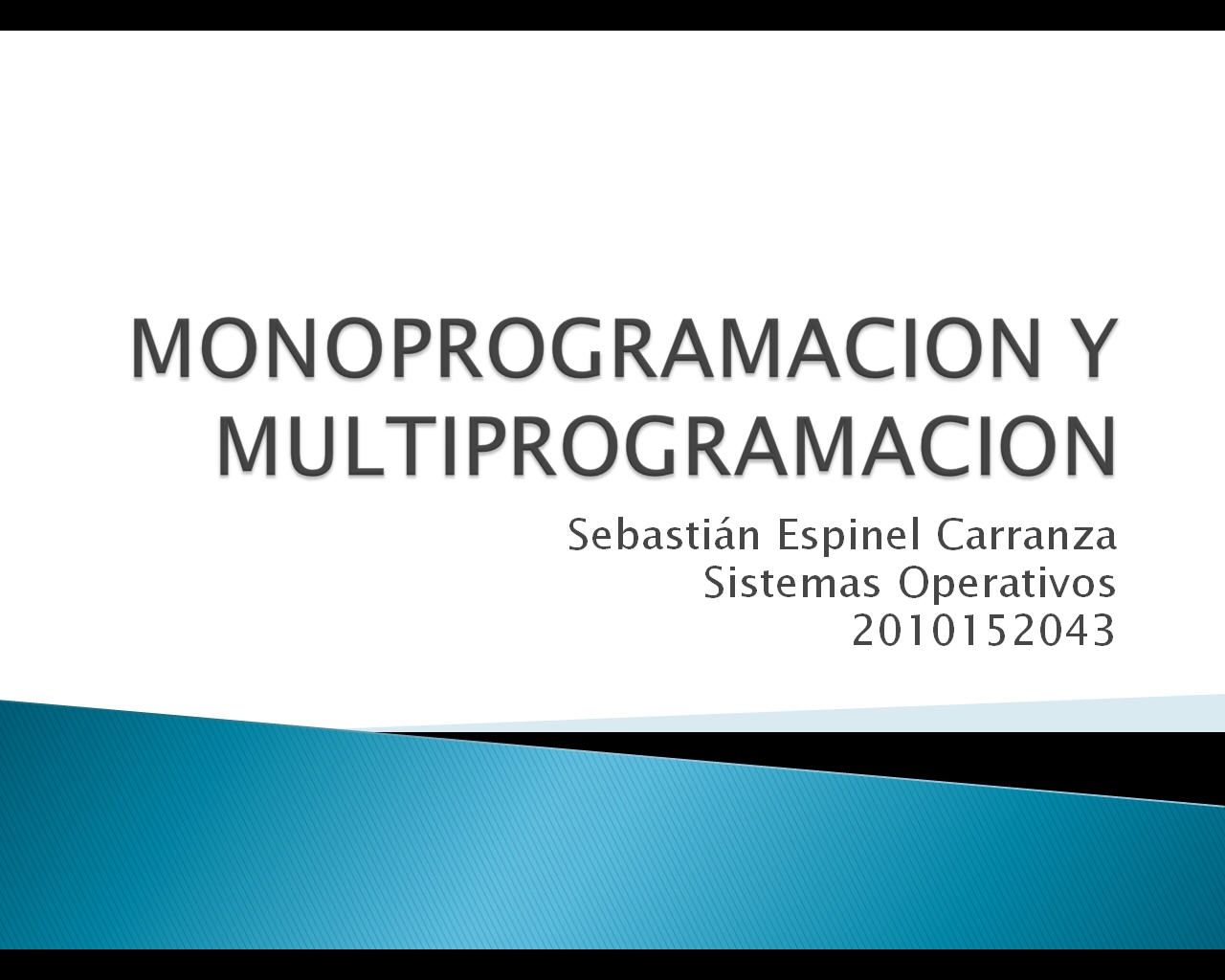 Monoprogramacion y Multiprogramacion: Monoprogramacion y Multiprogramacion