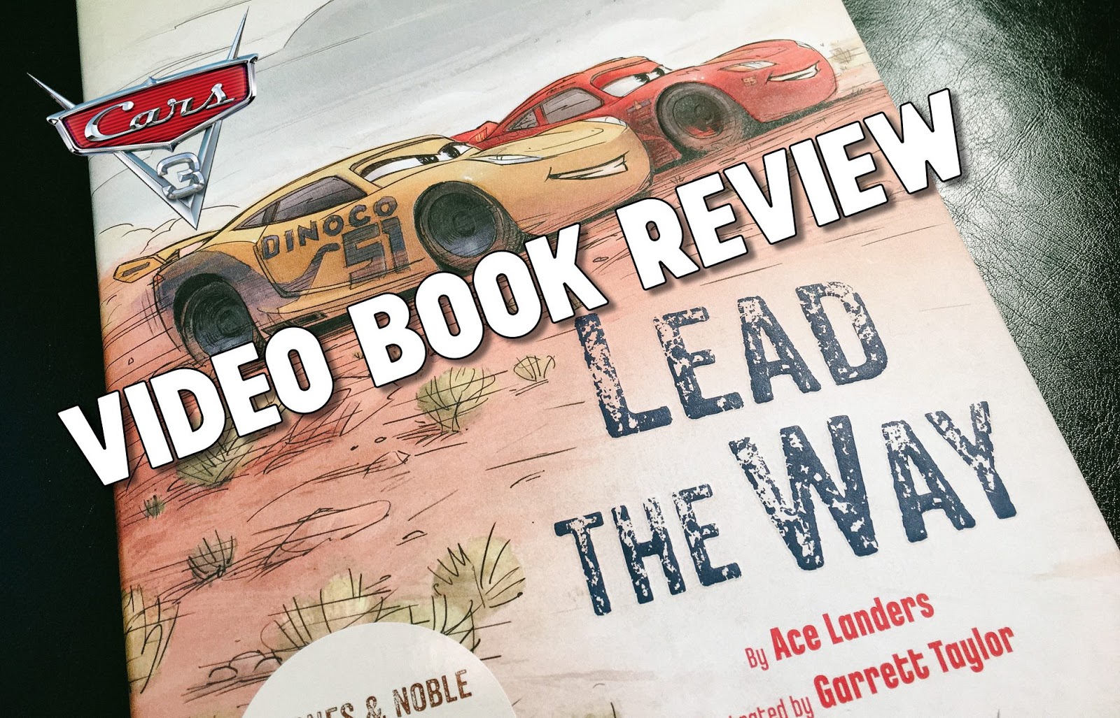 Cars 3 'Lead the Way' Book Preview - Gorgeous Illustrations & A Story ...
