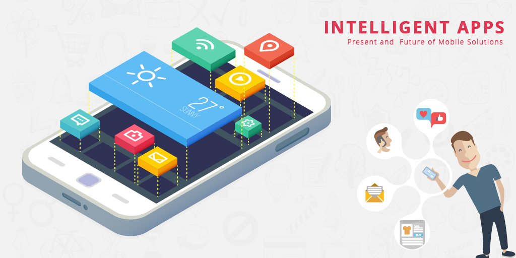 Tech Trends : Intelligent Apps (I – Apps)