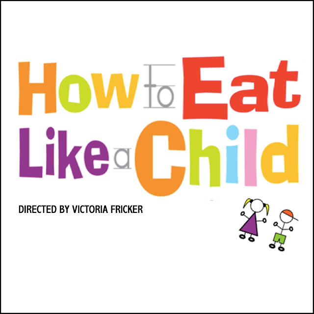 PHX Stages: HOW TO EAT LIKE A CHILD - Starlight Community Theater ...