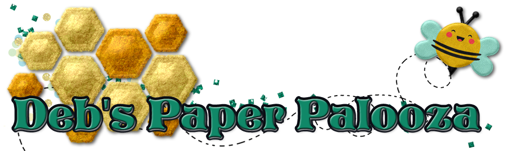 Deb's Paper Palooza