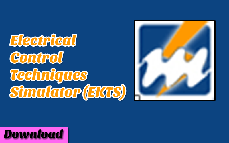 Download Electrical Control Techniques Simulator (EKTS), Software GRATIS Untuk Simulasi Rangkain ...