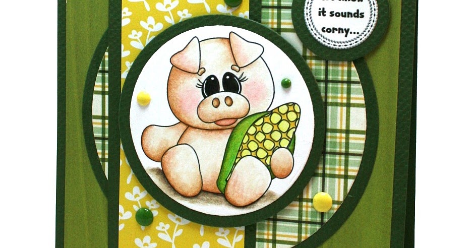 A 'Corny' Happy Summer card – with Porky's Backyard BBQ digital stamp ...