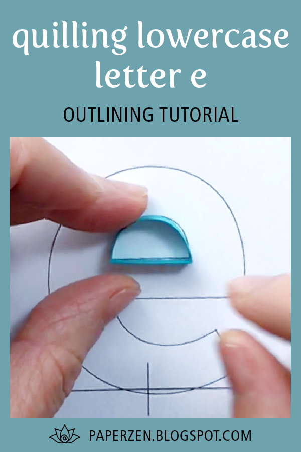 Welcome to Paper Zen ~ Cecelia Louie: Quilling Lowercase Letter e - How ...