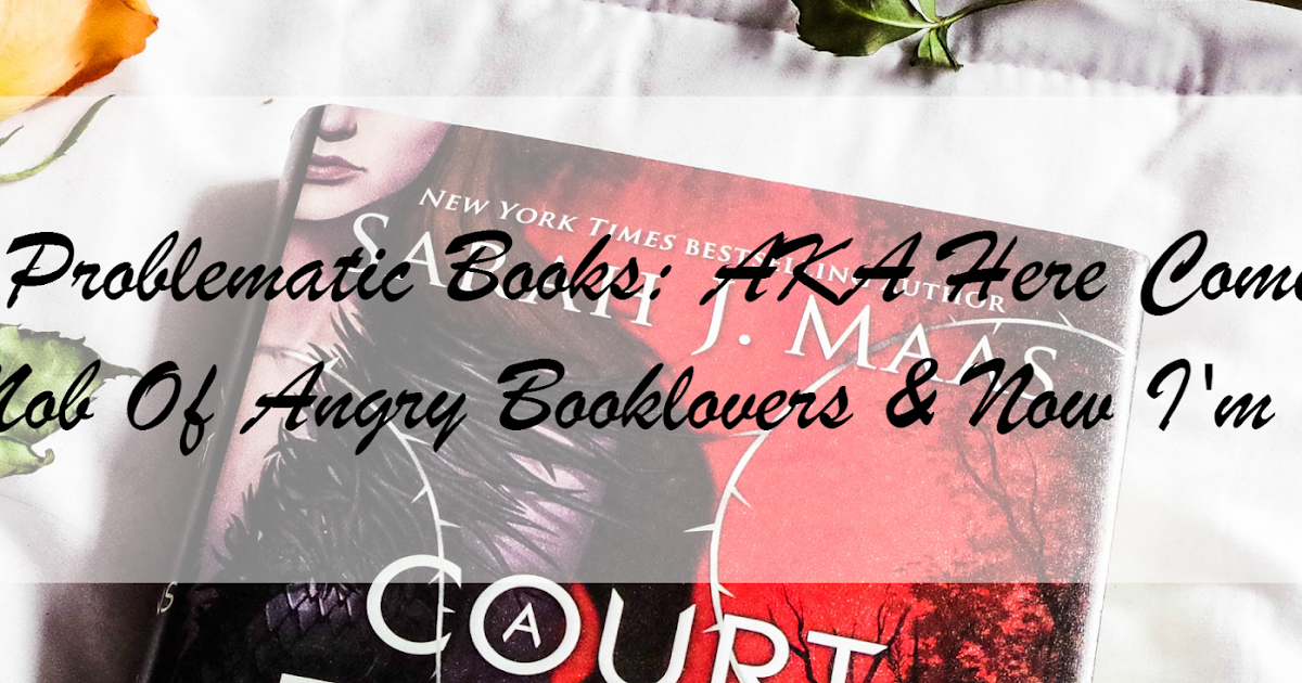 Problematic Books: How Do We Even Go About These Things?