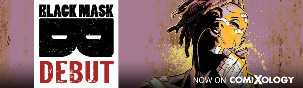 Fangirl Review: Black Mask Studios Launches Digital Distribution With ...