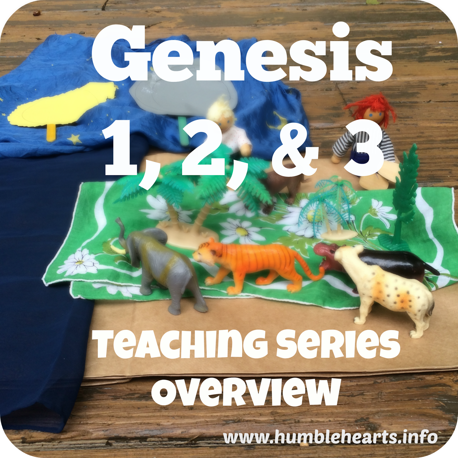 Genesis 1, 2, & 3 Teaching Series Overview | Humble Hearts
