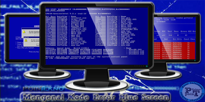 Mengenal Kode Error Blue Screen Pada Windows - PoinTekno