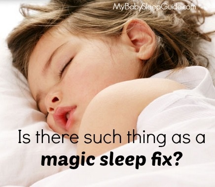 Is there such thing as a magic sleep fix? ~ My Baby Sleep Guide | Your ...