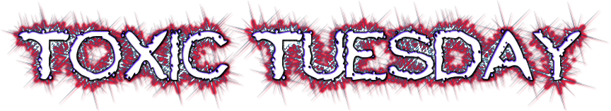 What's The Bottom Line?: What's The Bottom Line special Toxic Tuesday ...