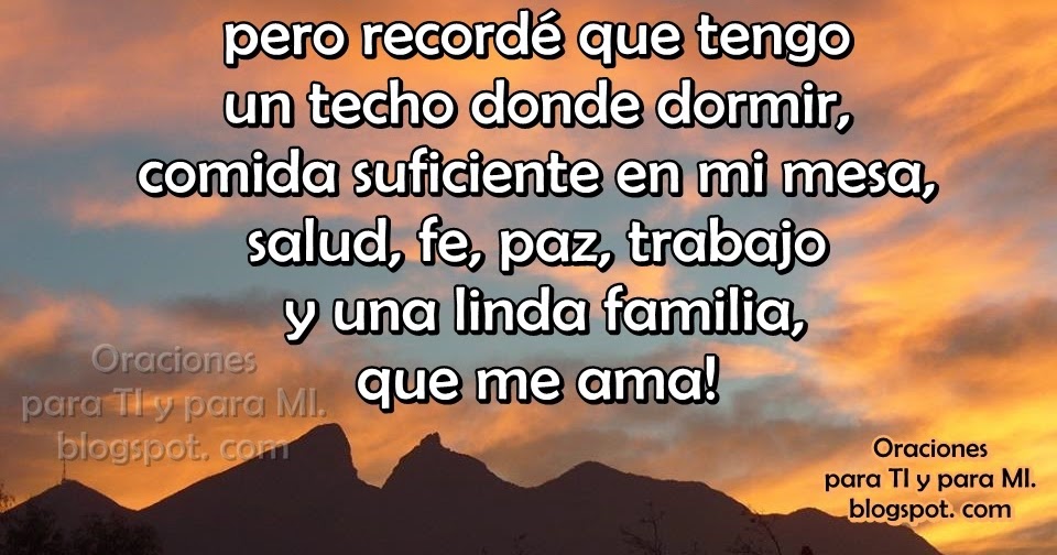 Oraciones para TI y para MÍ: ** Hoy me iba a quejar ...