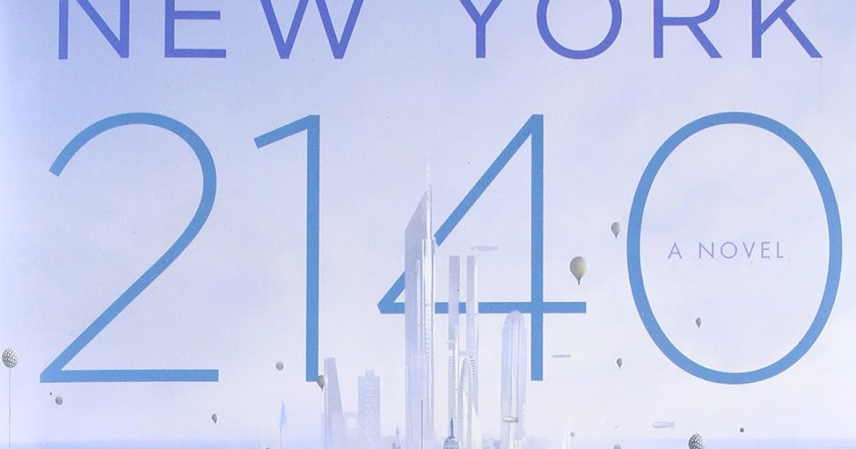 NEW SAVANNA: New York 2140, Back to the Future: A working paper