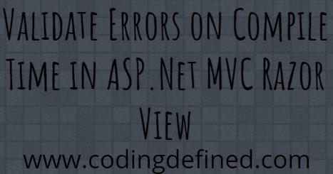 Validate Errors on Compile Time in ASP.Net MVC Razor View - Coding Defined